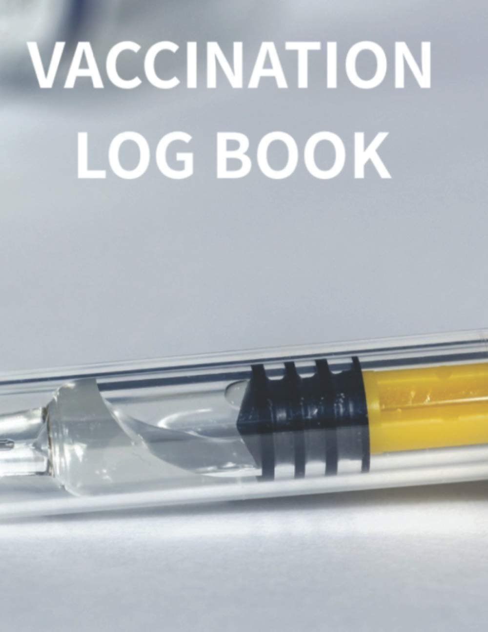 Vaccination Log Book: Easily record all the information for vaccine ...