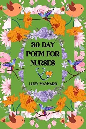 30 DAY POEM FOR NURSES eBook : Maynard, Lucy : Amazon.co.uk: Kindle Store