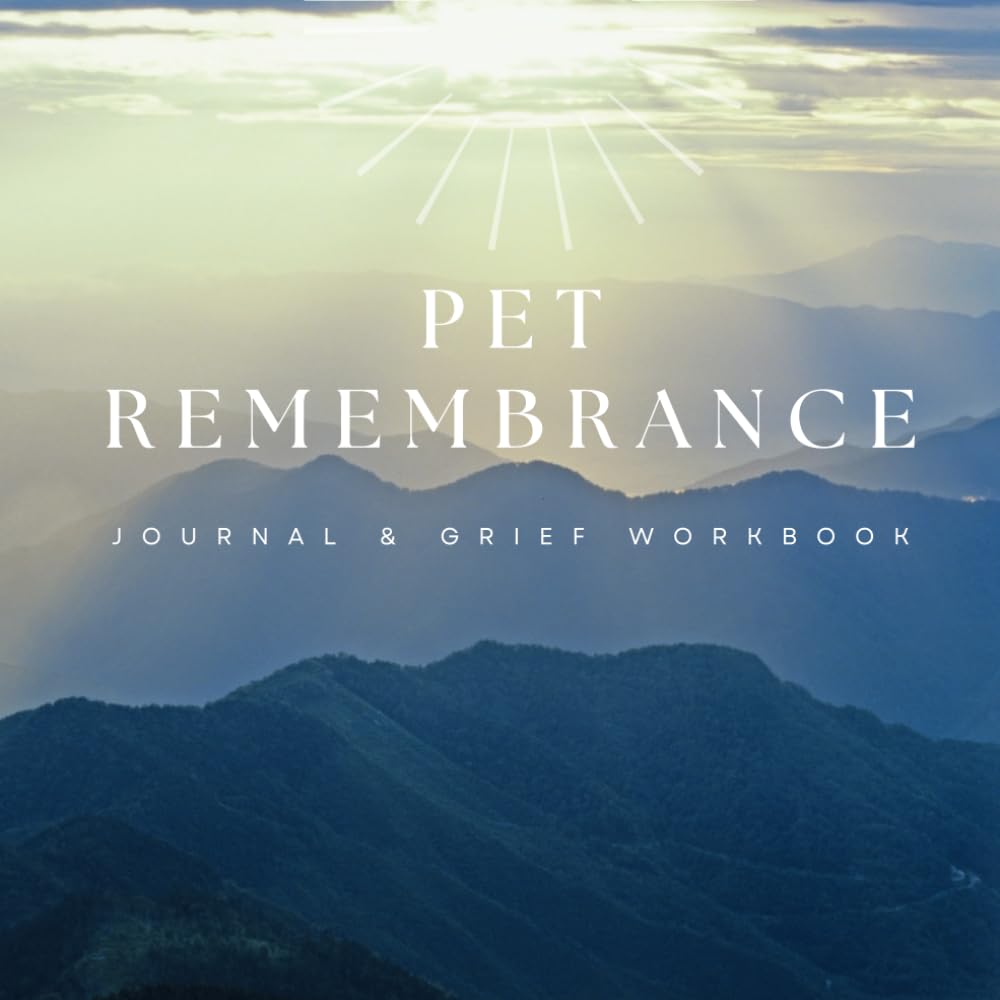 Pet Remembrance Journal & Grief Workbook: Pet loss healing guide ...