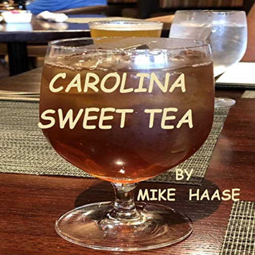 Amazon Music - Mike HaaseのCarolina Sweet Tea - Amazon.co.jp