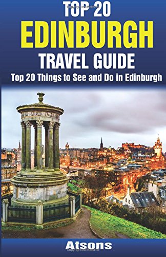Top 20 Things to See and Do in Edinburgh - Top 20 Edinburgh Travel ...