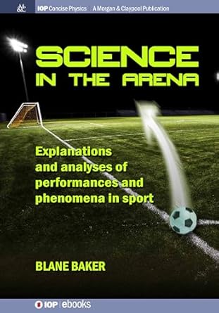 Amazon | Science in the Arena: Explanations and Analyses of ...