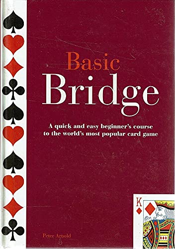 HOW TO PLAY BRIDGE/ BASIC BRIDGE: Amazon.co.uk: Arnold, Peter ...