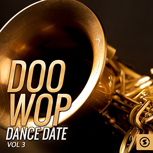 Doo Wop Dance Date, Vol. 3 de VARIOUS ARTISTS en Amazon Music - Amazon.es