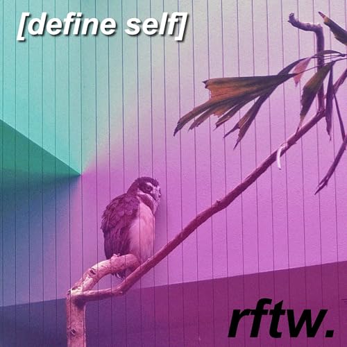 Play define self by rftw. on Amazon Music Unlimited