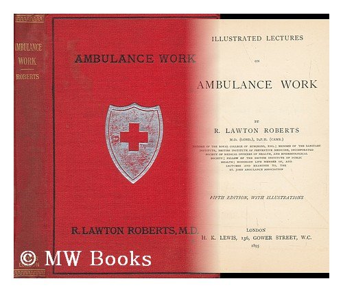 Illustrated Lectures on Ambulance Work: Unknown Author: Amazon.com: Books