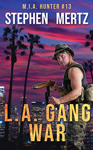 L.A. Gang War (M.I.A. Hunter Book 13) eBook : Mertz, Stephen: Amazon.co ...