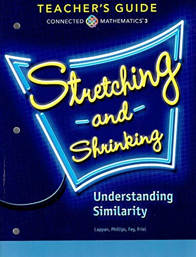 Connected Mathematics 3, Stretching and Shrinking: Understanding ...