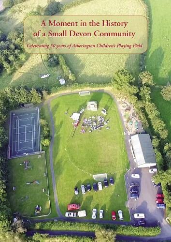 A Moment in the History of a Small Devon Community: Celebrating 50 ...