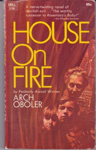 House on Fire: Arch Oboler: Amazon.com: Books