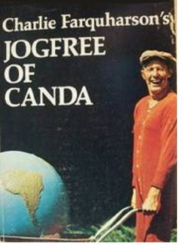 Charlie Farquharson's JOGFREE OF CANADA The Whirld and Other Places: A ...