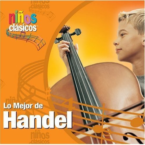 Mejor de Handel: Various Artists, Ninos Clasicos, Bradley Creswick ...