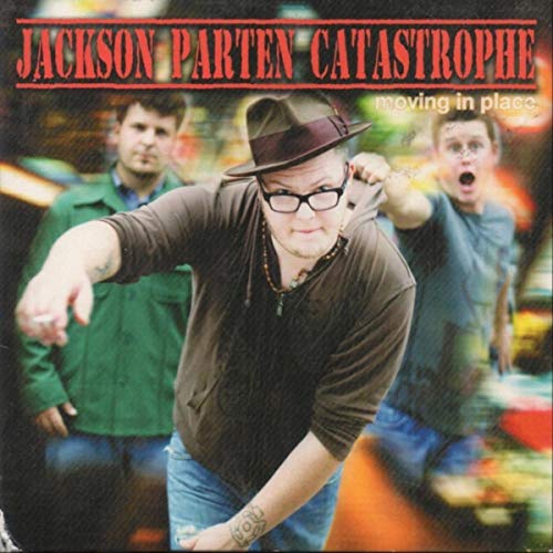Amazon Music - Jackson PartenのCatastrophe: Moving in Place - Amazon.co.jp