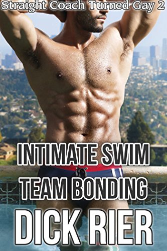 Intimiate Swim Team Bonding Straight Coach Turned Gay 2 EBook Rier intimiate-swim-team-bonding-straight-coach-turned-gay-2-ebook-rier