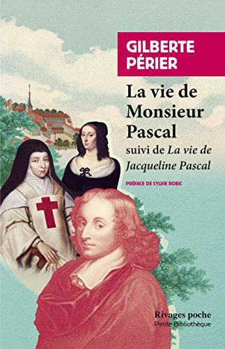 Vie de monsieur Pascal: suivi de Vie de Jacqueline Pascal (Rivages ...