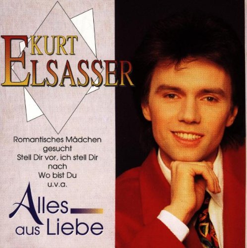 Alles aus Liebe - Elsasser,Kurt: Amazon.de: Musik