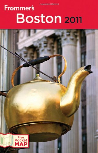 Frommer's 2011 Boston: Morris, Marie, Skinnari, Ian: 9780470630051 ...