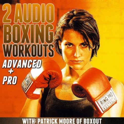 Amazon.com: 2 Audio Boxing Workouts: Advanced + Pro : Patrick Moore ...
