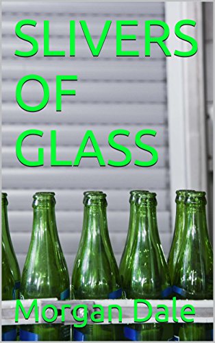 Amazon.com: SLIVERS OF GLASS eBook : Dale, Morgan: Kindle Store