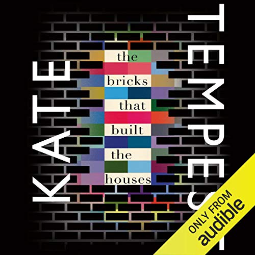The Bricks That Built the Houses (Audio Download): Kae Tempest, Kae ...
