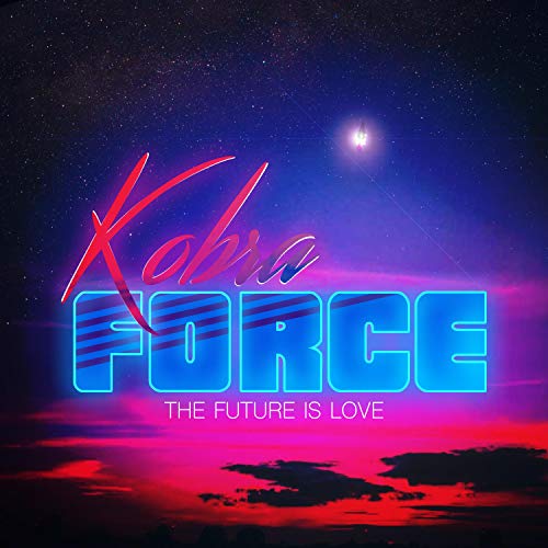 Play The Future Is Love by Kobra Force on Amazon Music