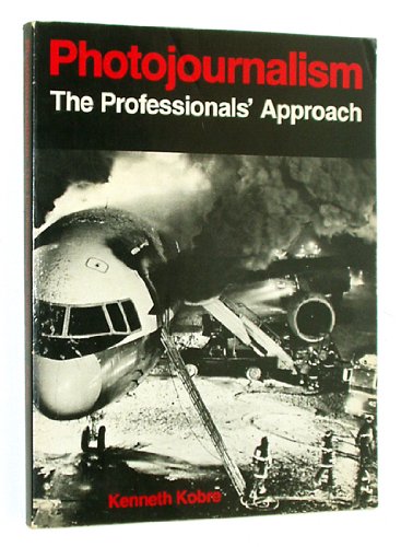 Photojournalism: The Professionals' Approach: Amazon.co.uk: Books