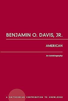 Amazon.com: Benjamin O. Davis, Jr.: American: An Autobiography ...