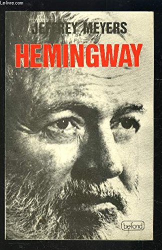 Hemingway: A Biography: Meyers, Jeffrey: 9780586086315: Amazon.com: Books
