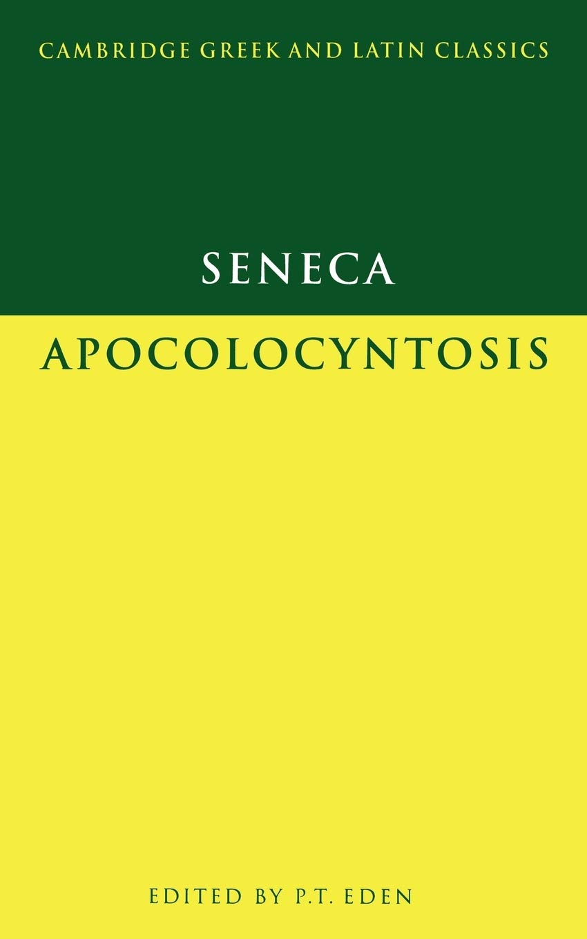 Amazon.com: Seneca: Apocolocyntosis (Cambridge Greek and Latin Classics ...