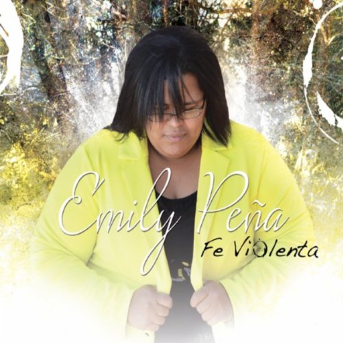 Amazon.com: Fe Violenta : Emily Pena: Digital Music