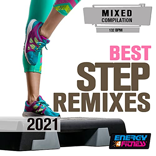Play Best Step Remixes 2021 (15 Tracks Non-Stop Mixed Compilation For Fitness & Workout - 132 ...