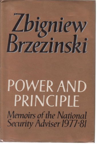 Power and Principle: Zbigniew Brzeziński: 9780297782209: Amazon.com: Books
