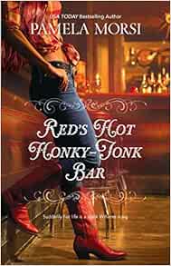 Red's Hot Honky-Tonk Bar: Morsi, Pamela: 9780778327295: Amazon.com: Books