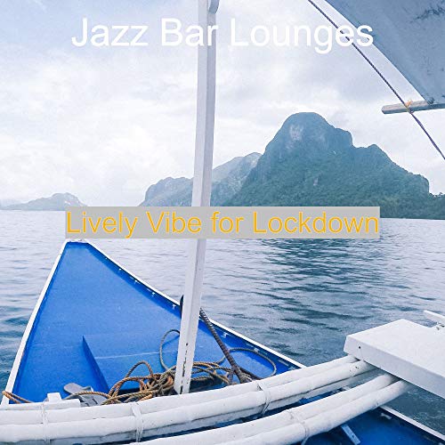 Écouter Lively Vibe for Lockdown par Jazz Bar Lounges sur Amazon Music ...