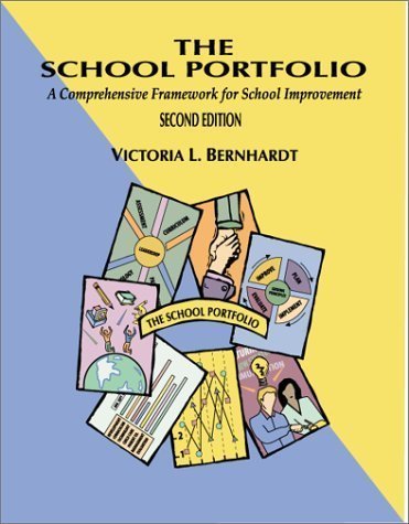 By Victoria L. Bernhardt - The School Portfolio : A Comprehensive ...
