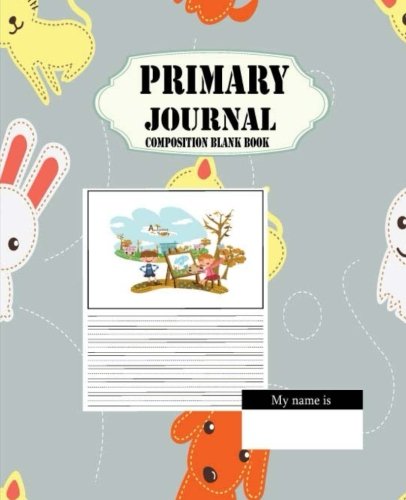 Primary Journal Composition Blank Book: 7.25 x 9.25 inch, 120 pages ...