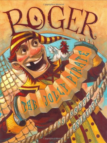 ROGER the JOLLY PIRATE: Helquist, Brett: 9780066238050: Amazon.com: Books