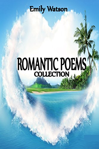 Amazon.com: Romantic Poems Collection: The Best Ever Romantic Poems For ...
