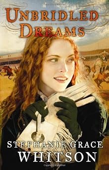Unbridled Dreams: Whitson, Stephanie Grace: Amazon.com: Books