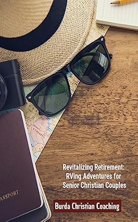 Revitalizing Retirement: RVing Adventures For Senior Christian Couples ...
