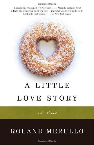 A Little Love Story (Vintage Contemporaries) by Roland Merullo (2006-10 ...