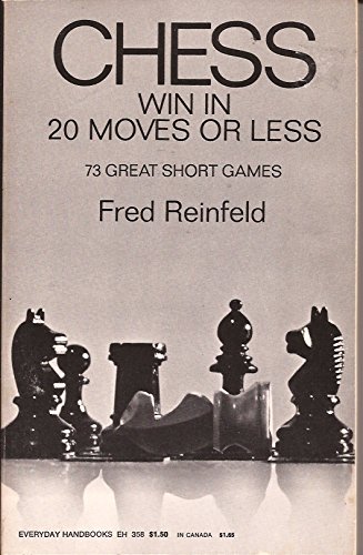 Chess;: Win in 20 moves or less: Reinfeld, Fred: Amazon.com: Books