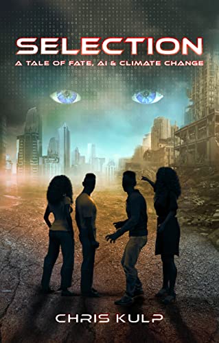 Amazon.com: Selection: A tale of fate, AI, and climate change eBook ...