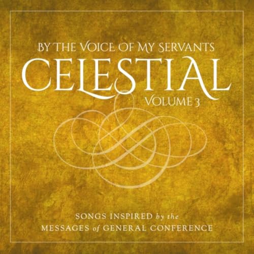 Amazon.com: Celestial: By the Voice of My Servants, Vol. 3 : Wayne ...