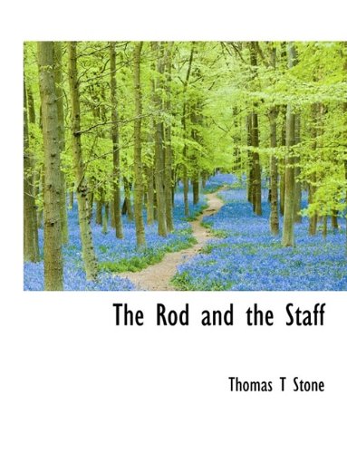 Amazon.co.jp: The Rod and the Staff : Stone, Thomas Treadwell: 洋書
