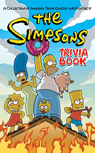 The Simpsons Trivia Book: A Collection Of Amazing Trivia Quizzes And ...