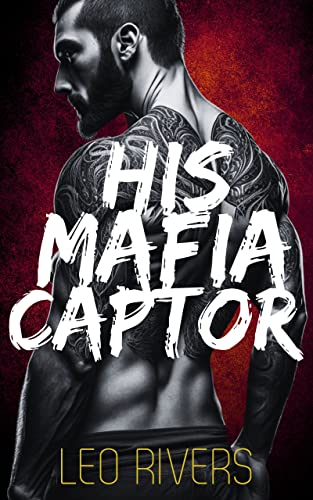 Amazon.com: His Mafia Captor (Dark M/M Mafia Romance) (Toscano Doms ...