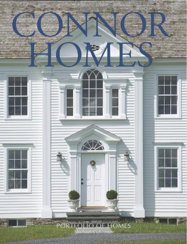 Connor Homes: Portfolio of Homes: Michael C. Connor: 9781496174376 ...