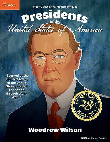 U.S. Presidents: Woodrow Wilson (PragerU Educational Magazine) - Kindle ...