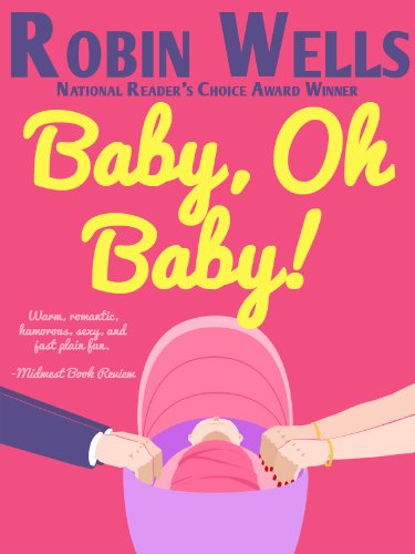 Baby, Oh Baby! - Kindle edition by Wells, Robin. Literature & Fiction ...